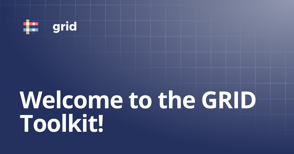 Welcome to the GRID Toolkit! | GRID Toolkit